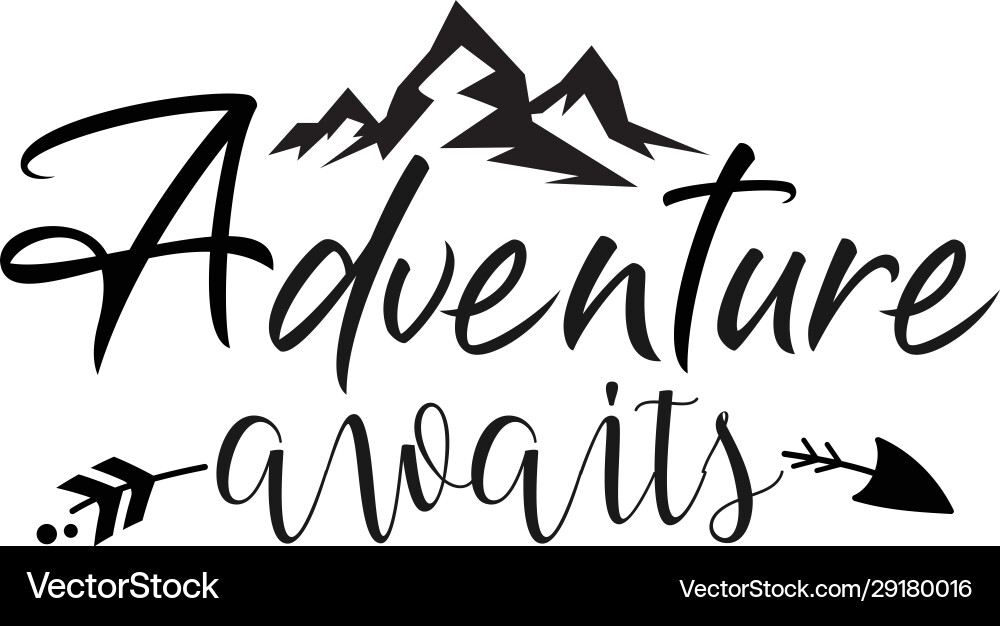 Adventure quote lettering typography Royalty Free Vector