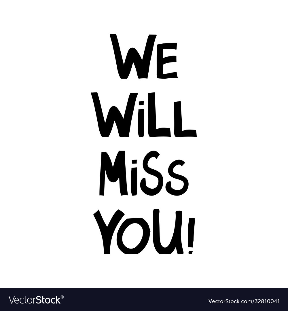 We Will Miss You Cute Hand Drawn Lettering Vector Image