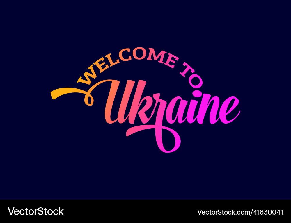 Welcome to ukraine word text creative font design Vector Image
