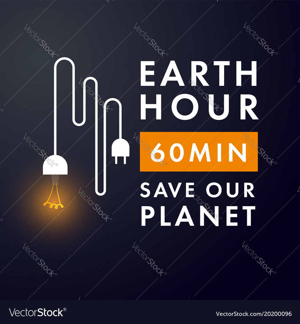 Earth hour save our planet Royalty Free Vector Image