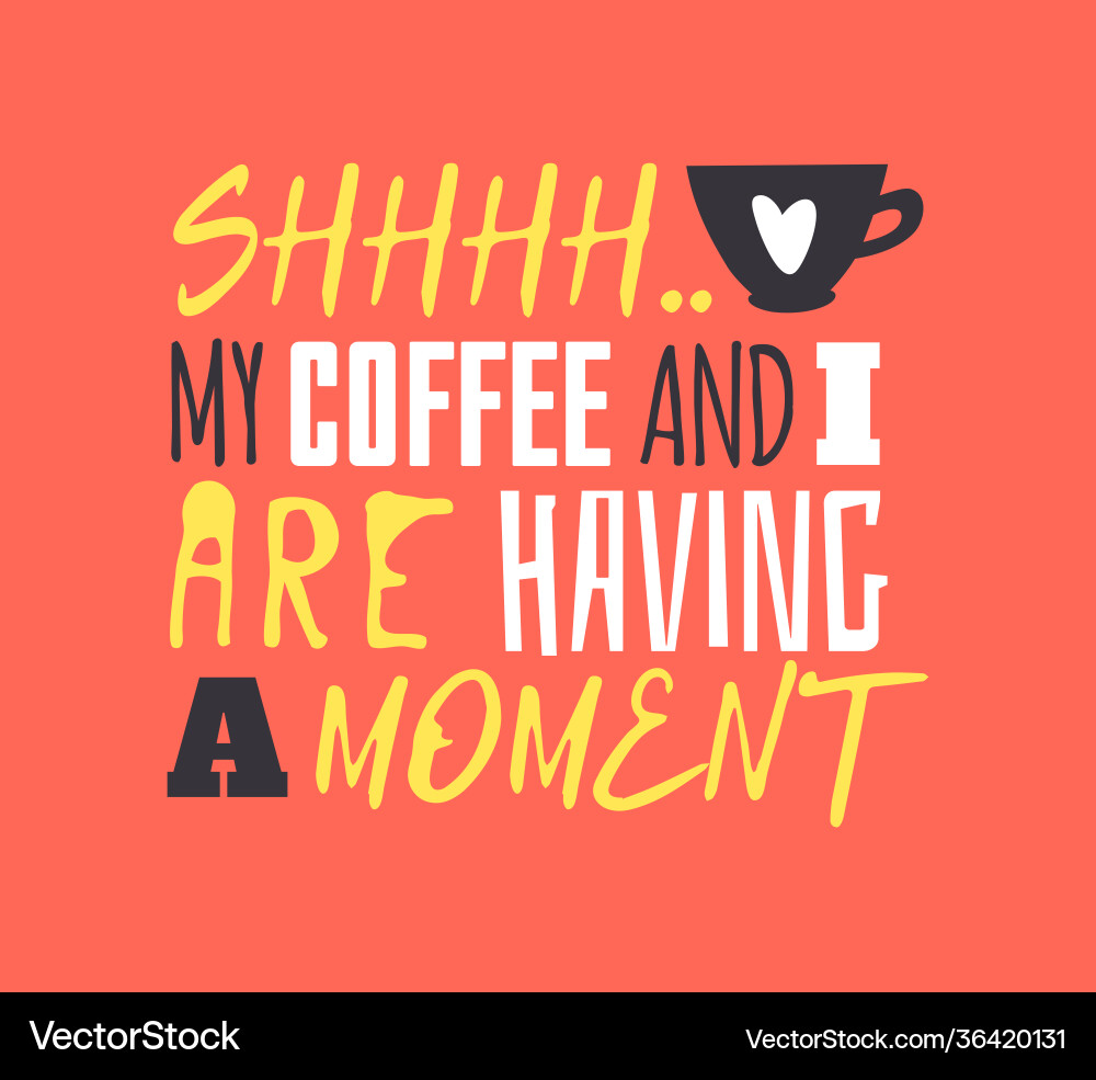 Positive quote about coffee cup hand drawn Vector Image