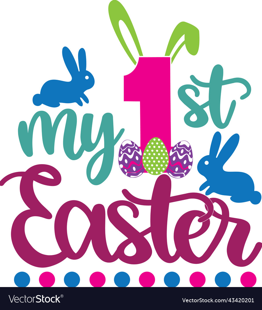 My 1st easter 1 Royalty Free Vector Image - VectorStock