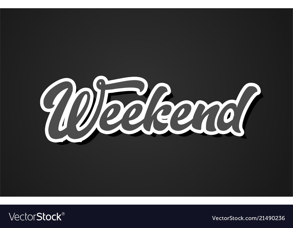 Weekend hand writing word text typography design Vector Image