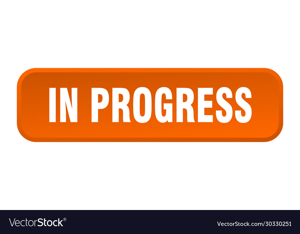 In progress button square 3d push Royalty Free Vector Image