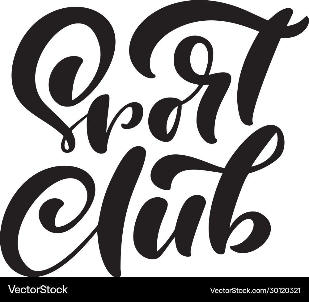 Calligraphy hand drawn text sport club Royalty Free Vector
