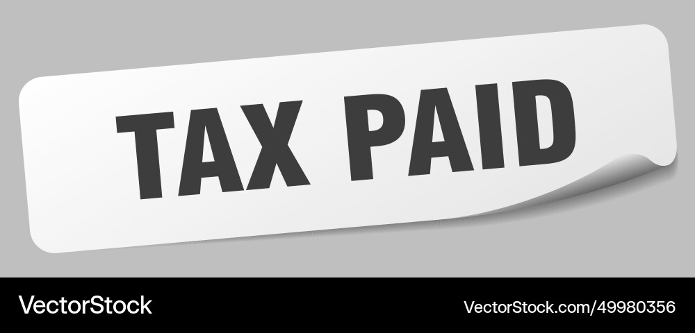 Tax paid sticker label Royalty Free Vector Image
