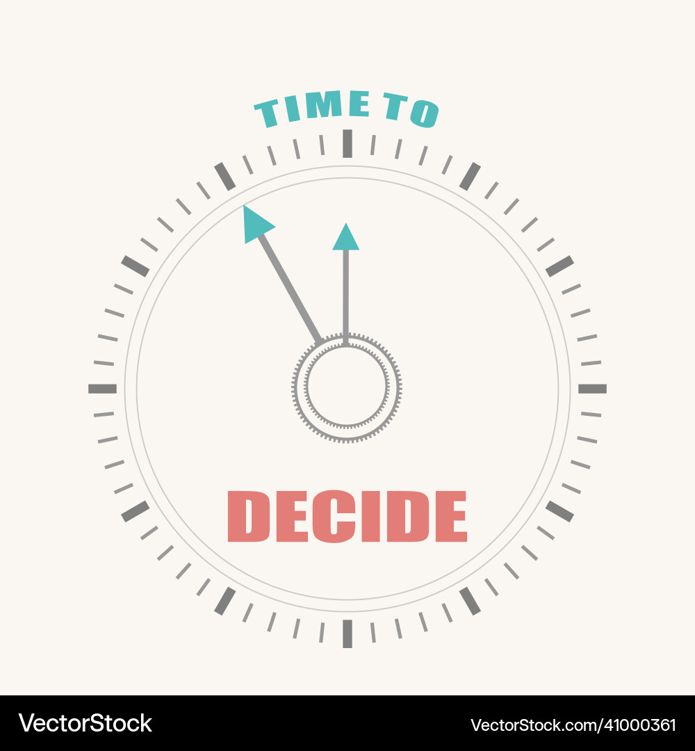 Time to decide inscription words on clock face Vector Image