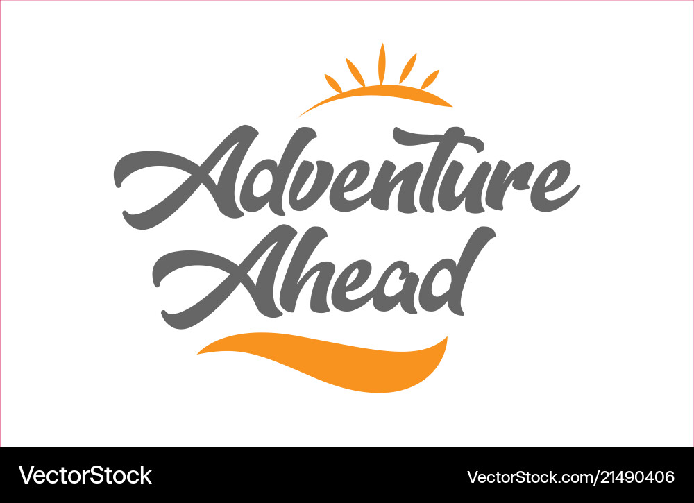 Adventure ahead black hand writing word text Vector Image