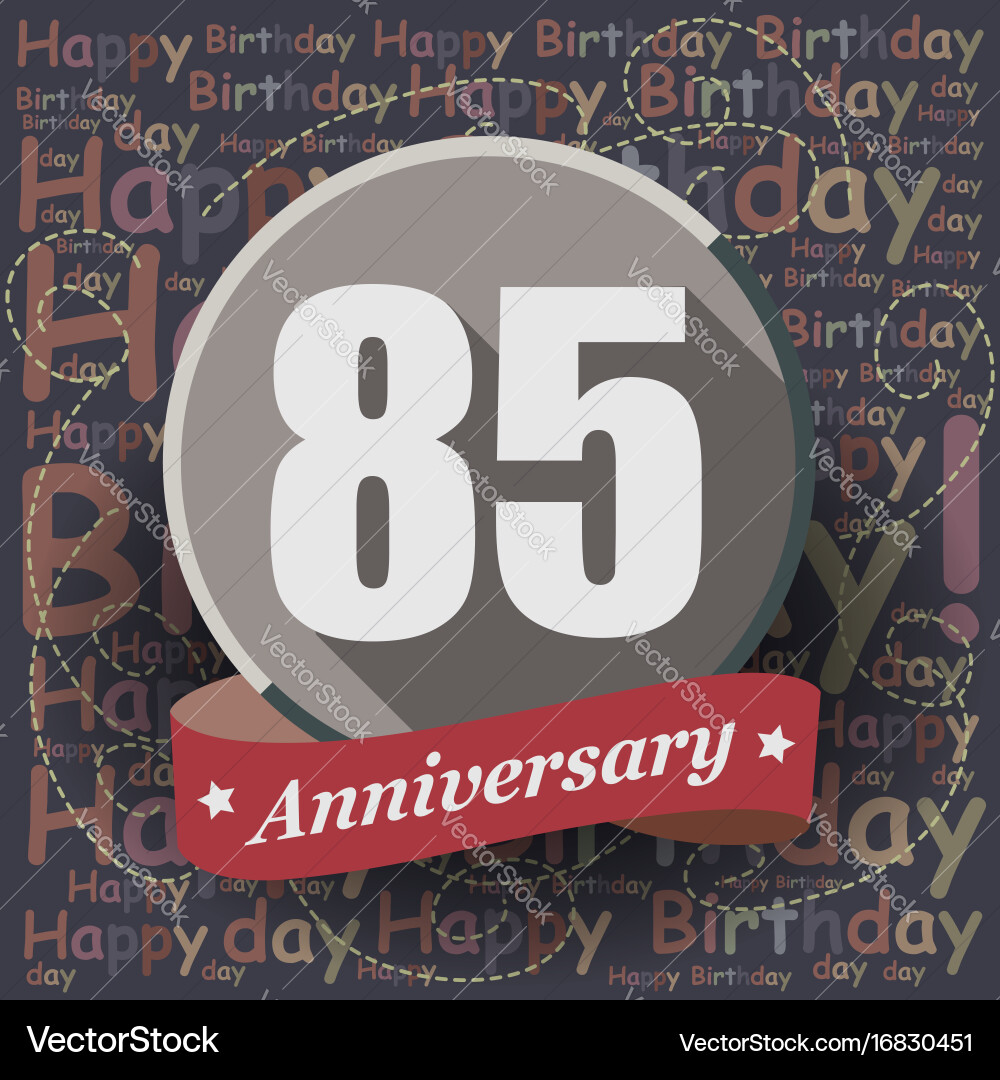85 happy birthday background or card Royalty Free Vector