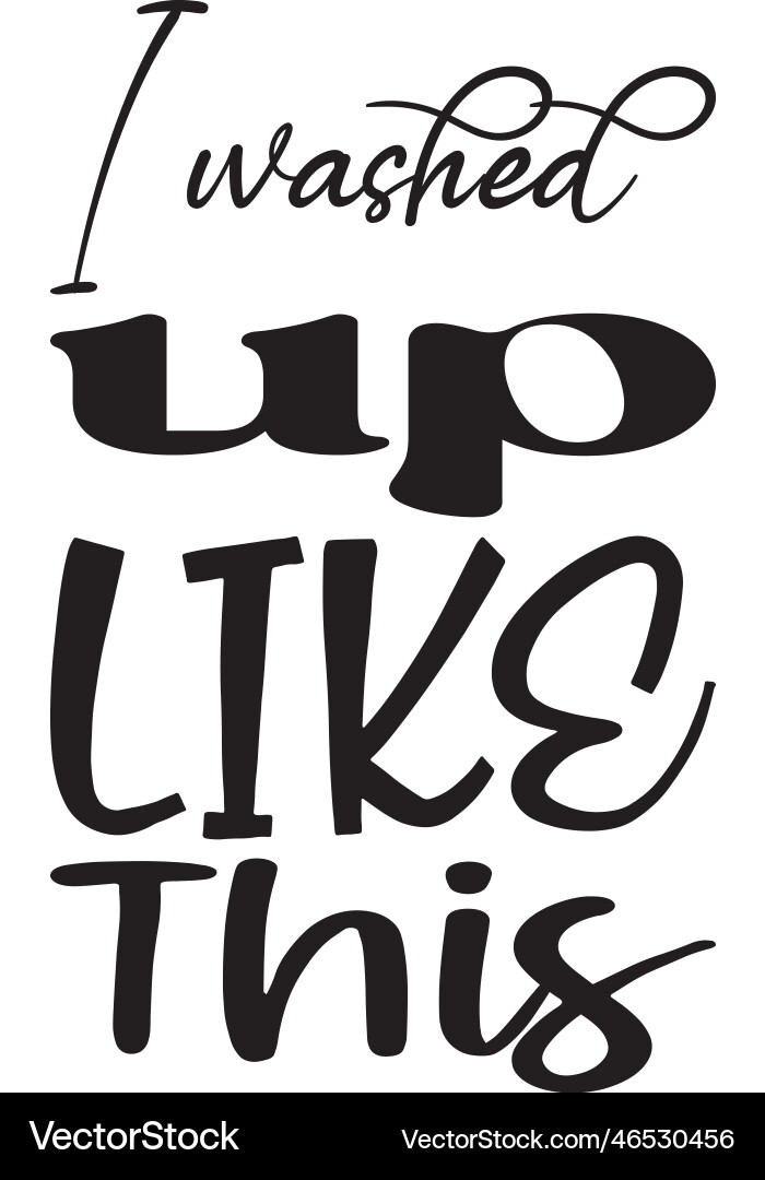 I washed up like this letter quote Royalty Free Vector Image