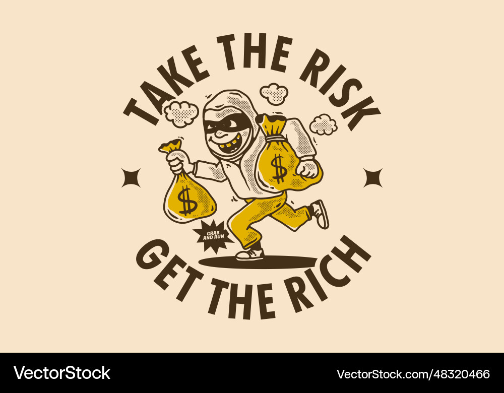 Take the risk get rich bank robber character Vector Image
