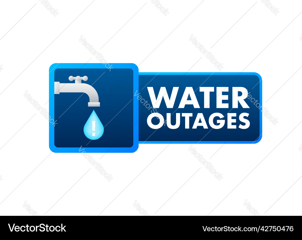 Water outages great design for any purposes Vector Image