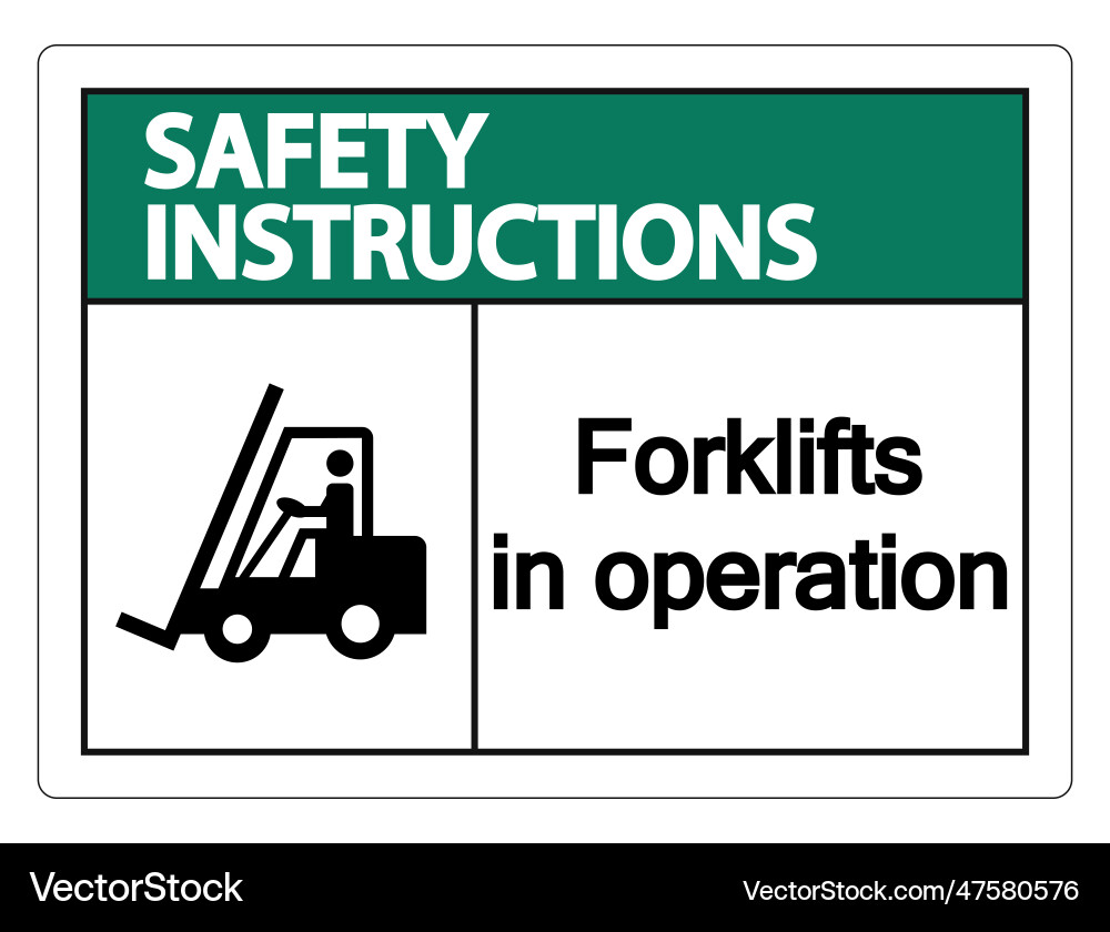 Safety instructions forklifts in operation sign Vector Image