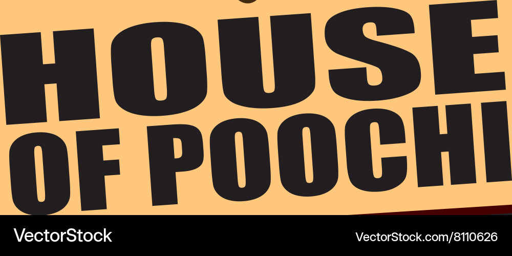 House of Poochi Royalty Free Vector Image - VectorStock
