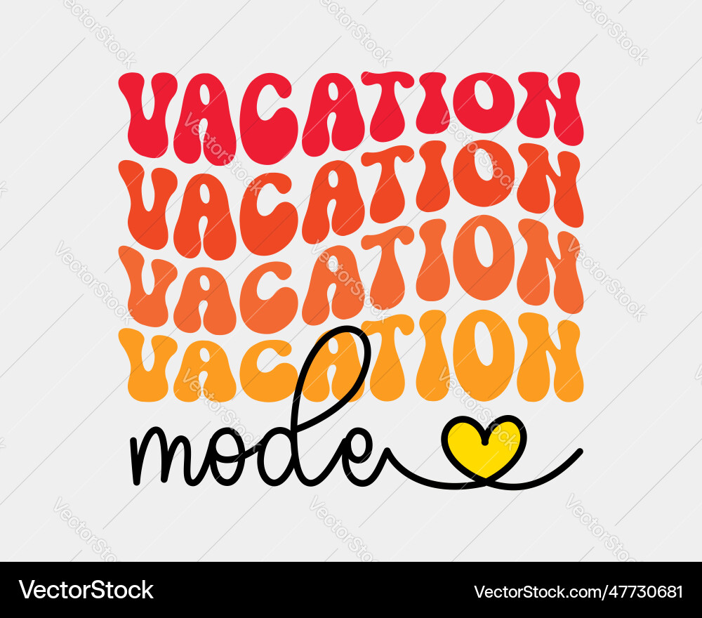 Vacation mode summer vacay quote retro typographic
