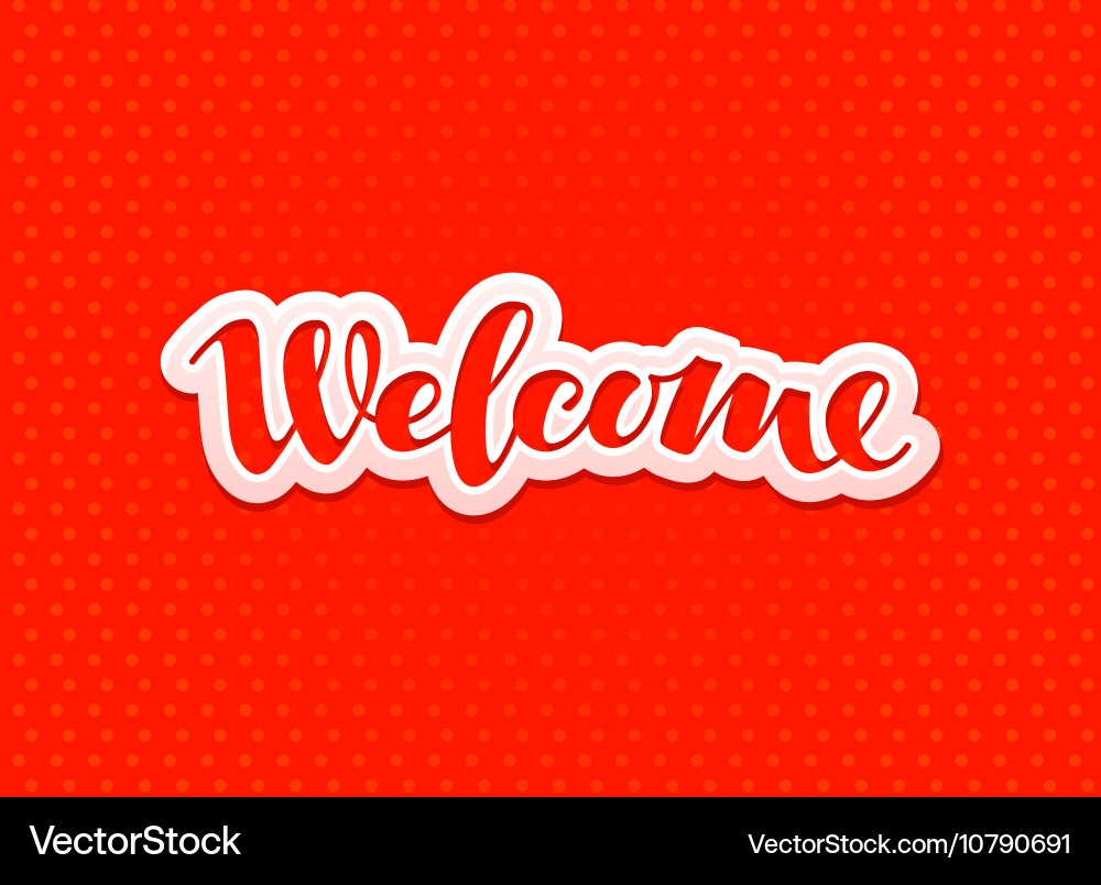 Welcome lettering design for greeting card Vector Image