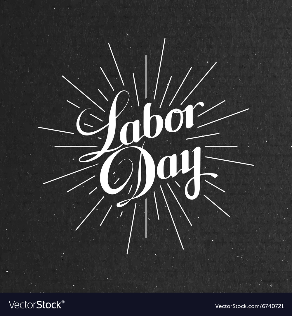 Labor day Royalty Free Vector Image - VectorStock