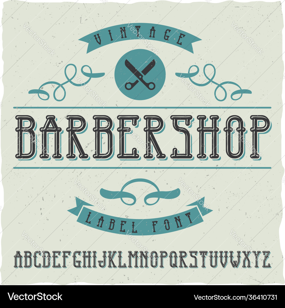 Barber shop label font and sample label design Vector Image