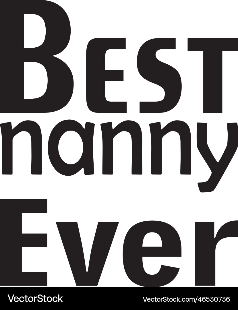 Best nanny ever quote letter Royalty Free Vector Image