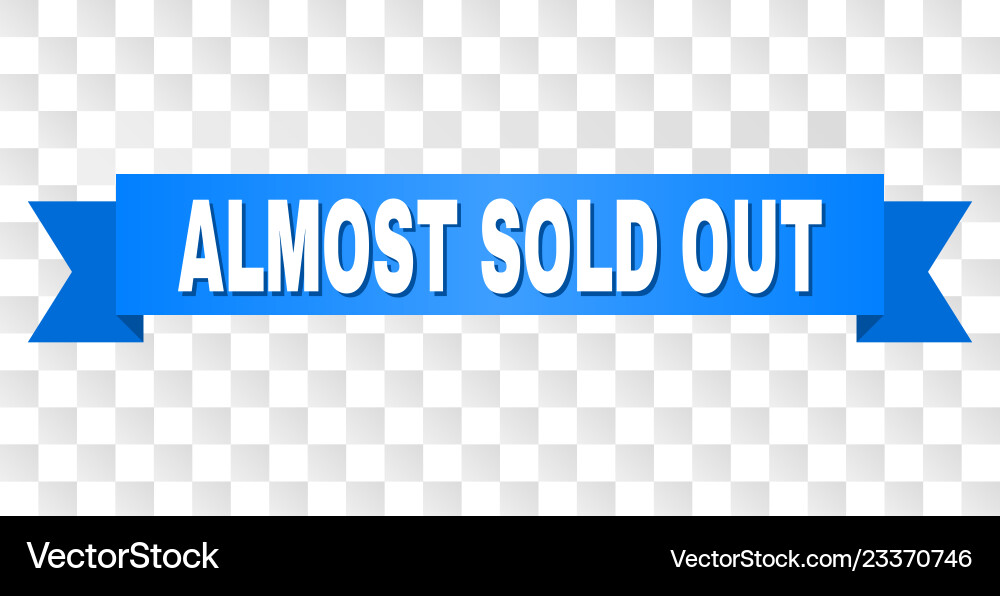 Blue tape with almost sold out title Royalty Free Vector