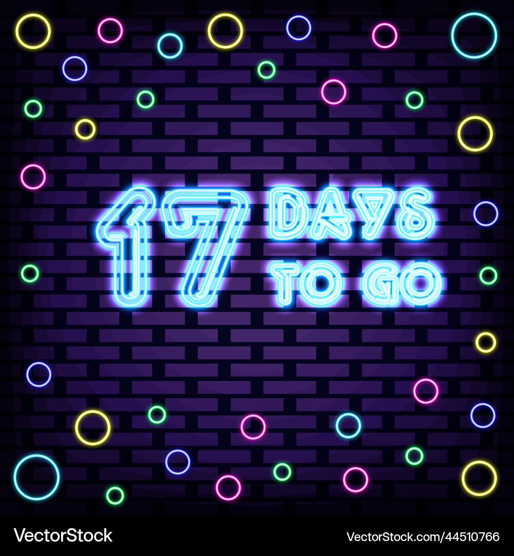 17 days to go neon signboards neon script night Vector Image