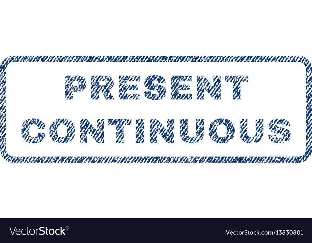 Present continuous textile stamp Royalty Free Vector Image