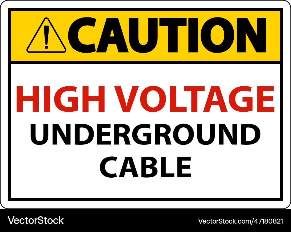 Caution high voltage cable underground sign Vector Image