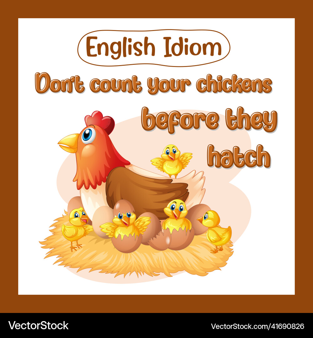 English idiom with dont count your chickens Vector Image