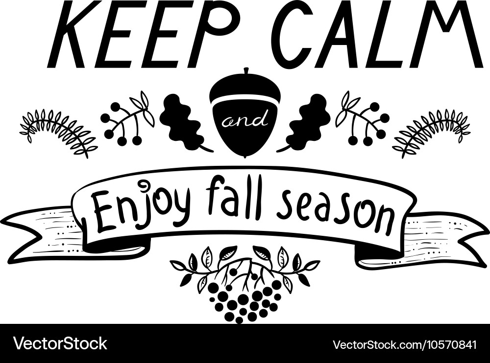 Keep calm and enjoy autumn inspirational quote Vector Image