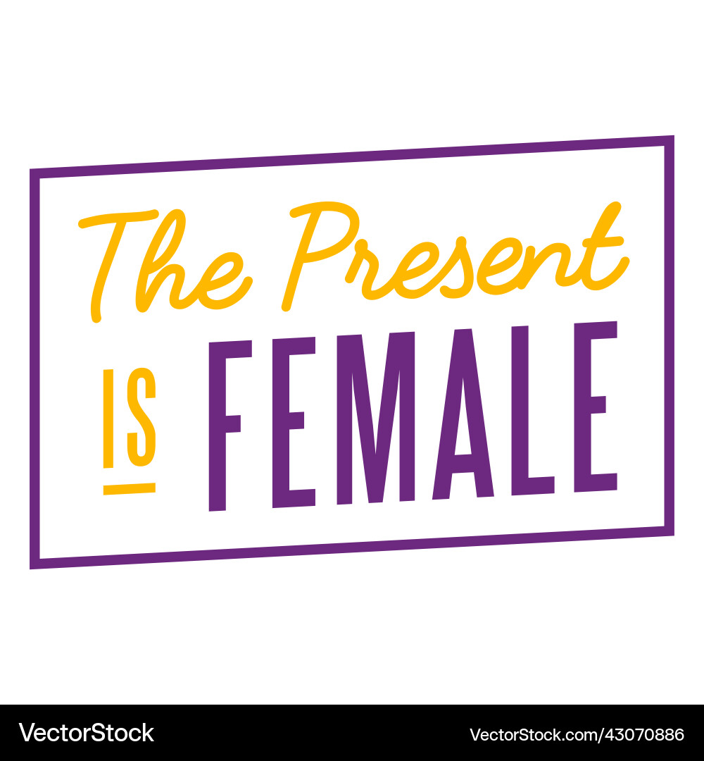 Present is female lettering badge Royalty Free Vector Image