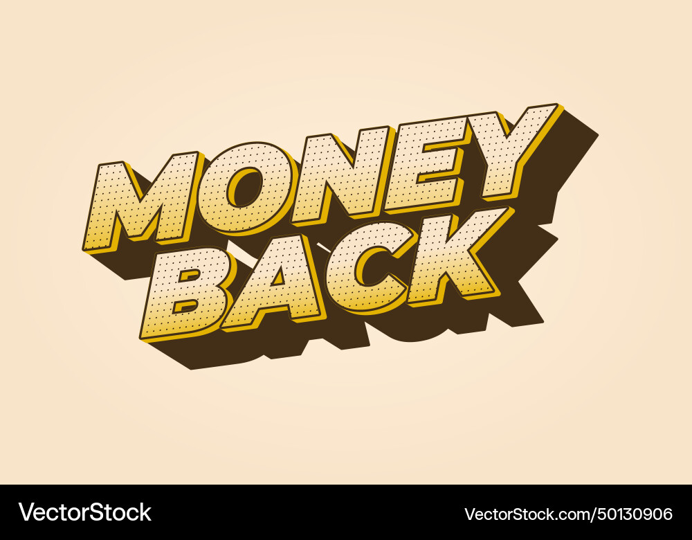 Money back text effect in eye catching color 3d Vector Image