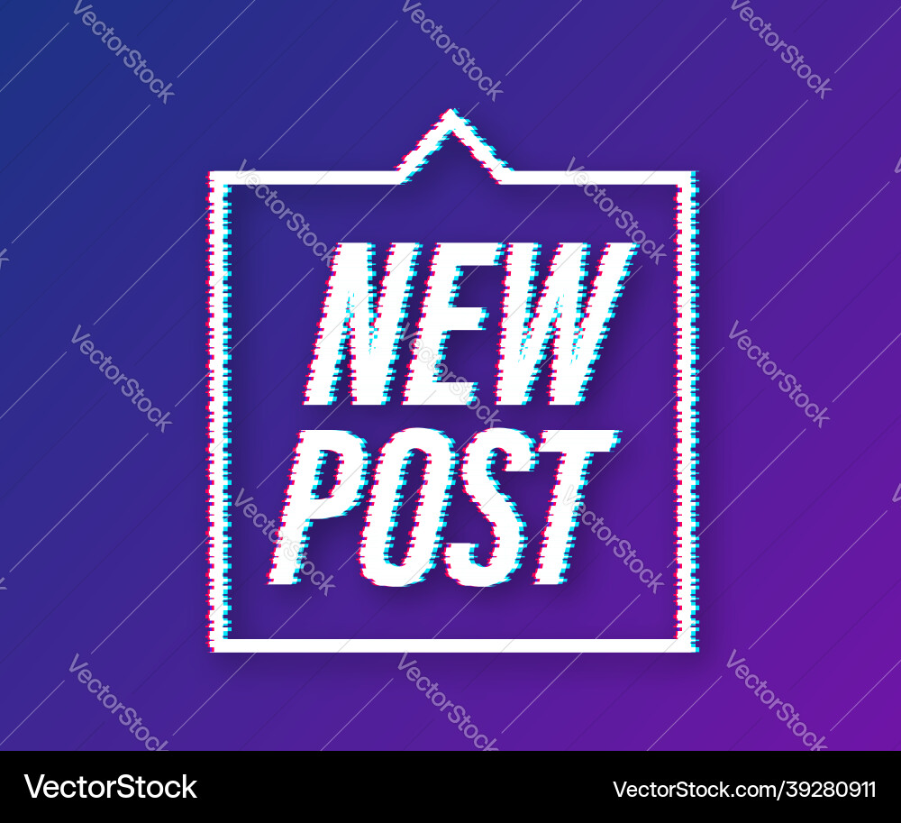 New post glitch icon social media buttons Vector Image