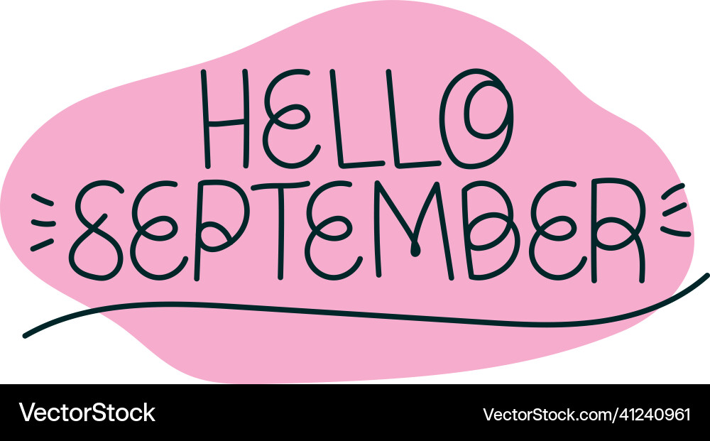 Lettering of hello september Royalty Free Vector Image