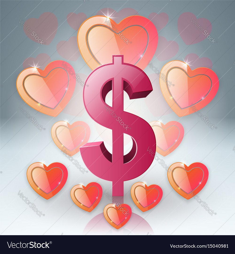 Hearts and dollar valentines day dollar money Vector Image