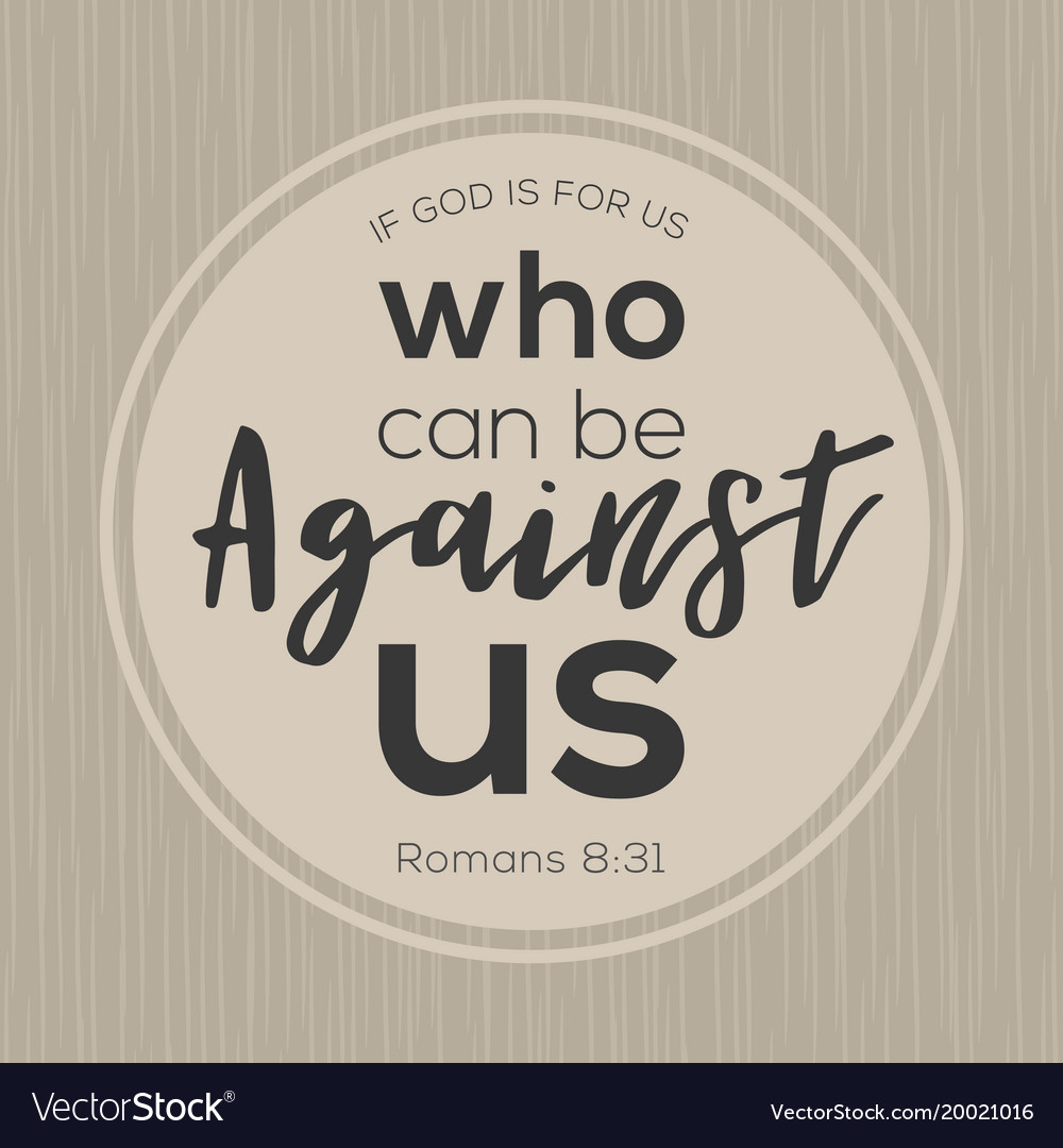 If god is for us who can be against us from bible Vector Image