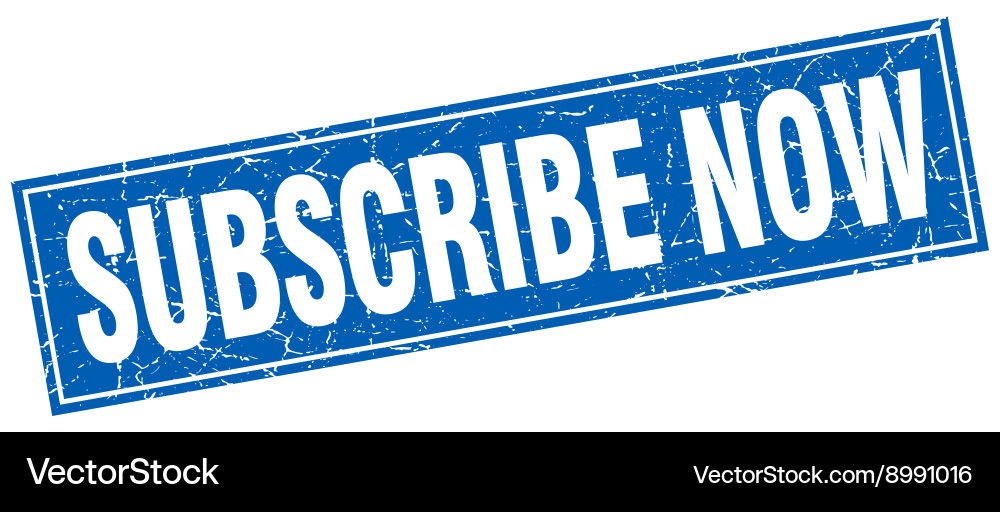 Subscribe now blue square grunge stamp on white Vector Image