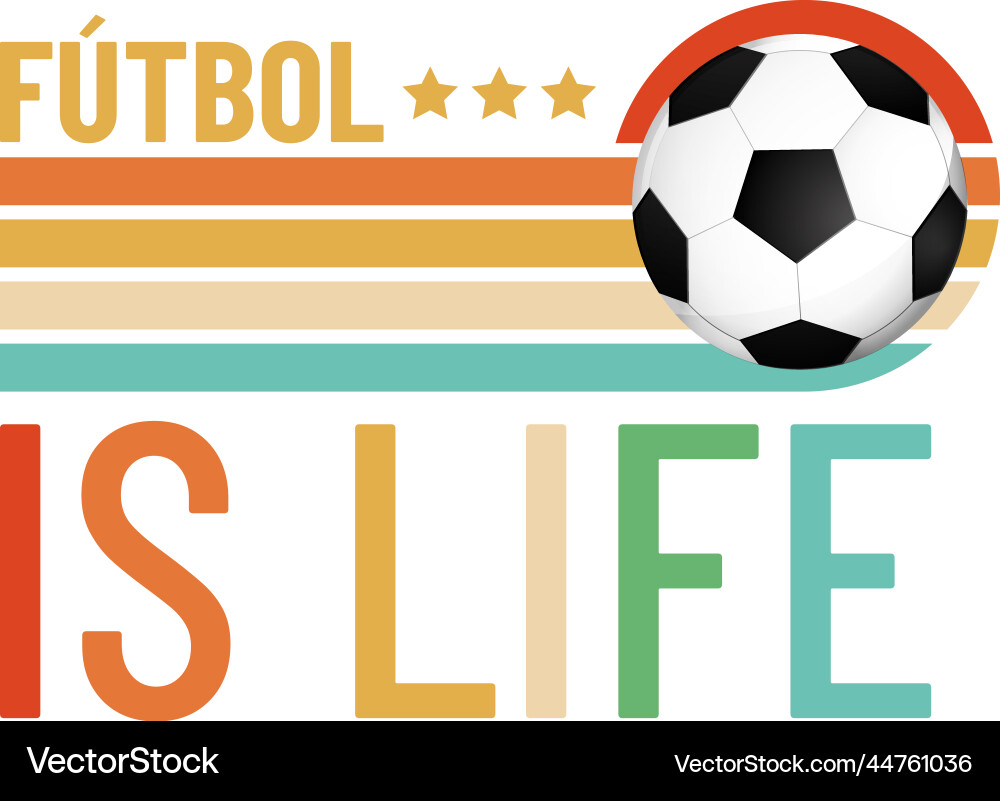Futbol is life shirt design Royalty Free Vector Image