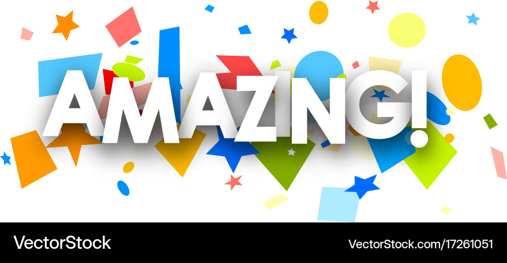 Amazing background with colorful confetti Vector Image