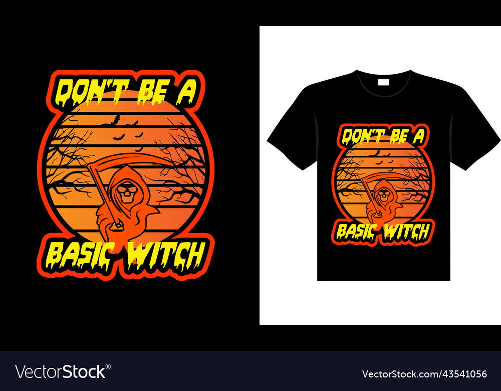 Dont be a basic witch 2 Royalty Free Vector Image