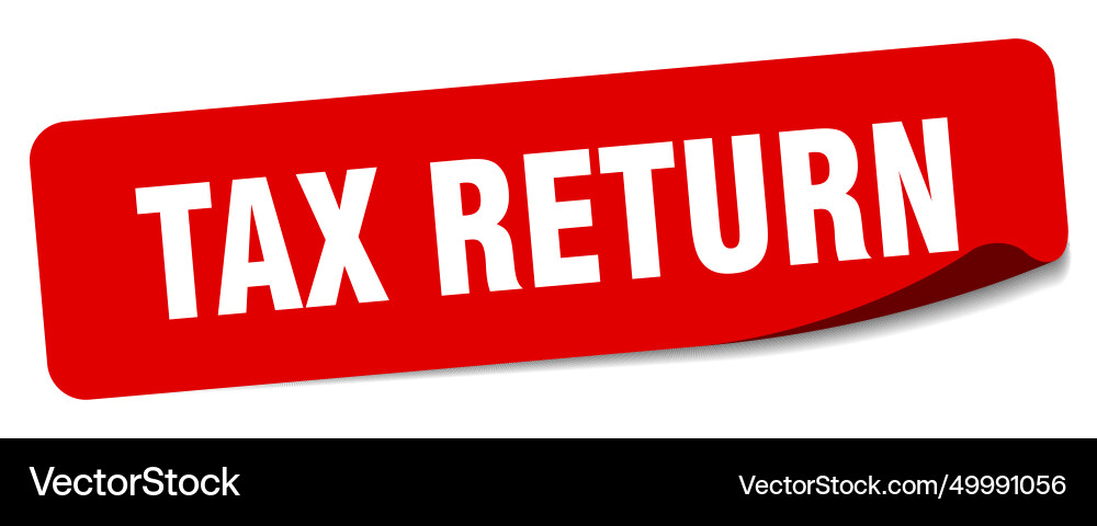 Tax return sticker tax return label Royalty Free Vector