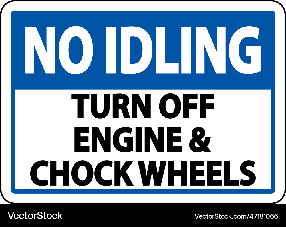 Turn off engine and chock wheels sign on white Vector Image