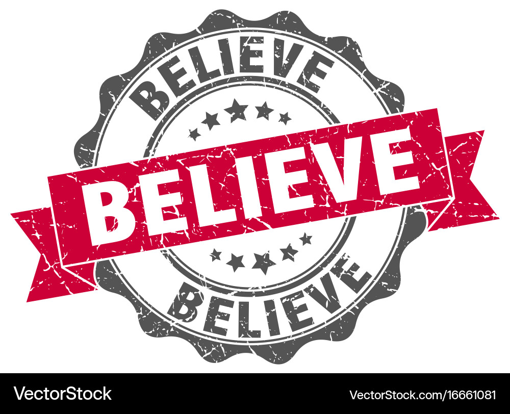 Believe stamp sign seal Royalty Free Vector Image