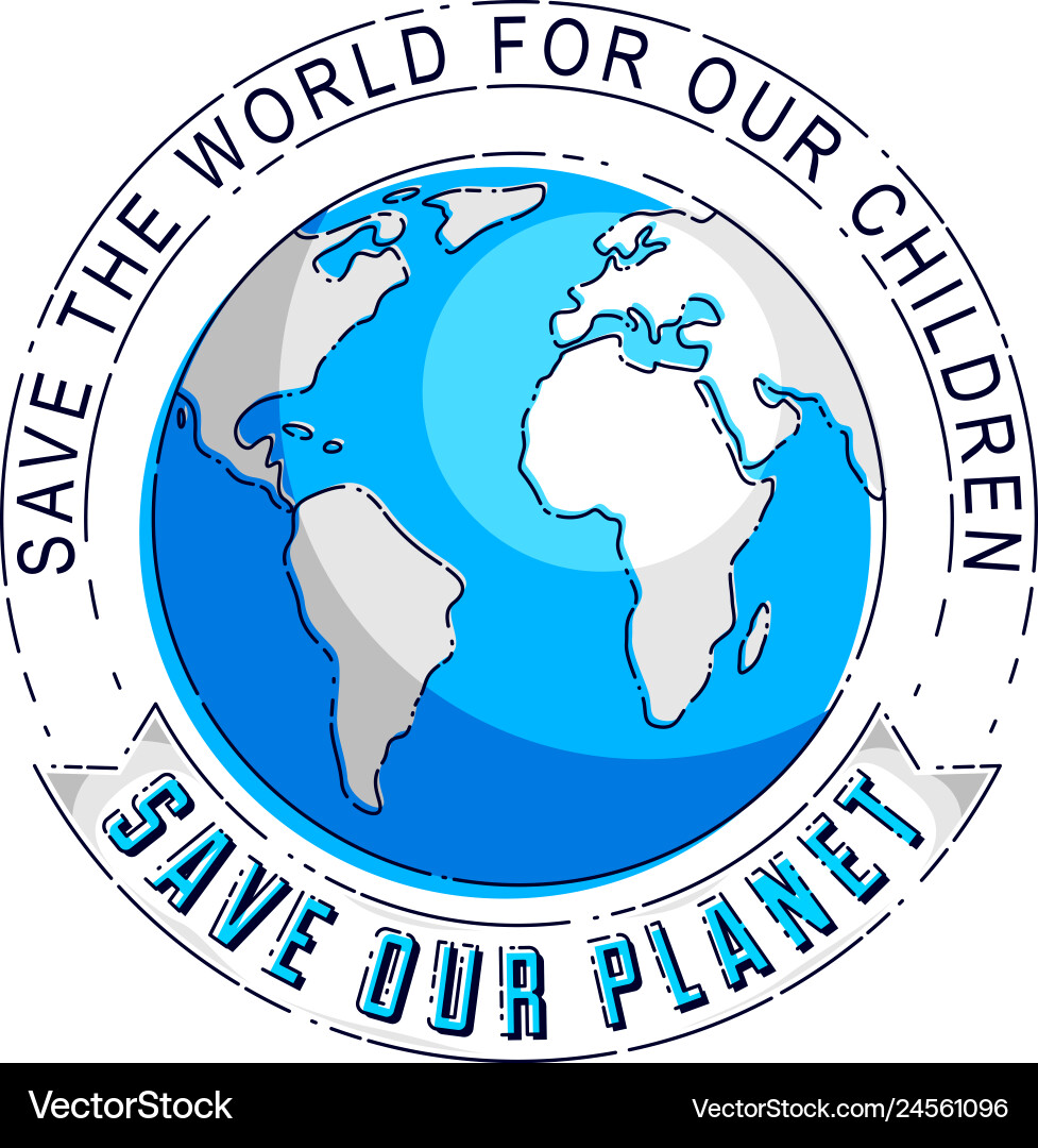 Save our planet concept eco ecology earth climate Vector Image
