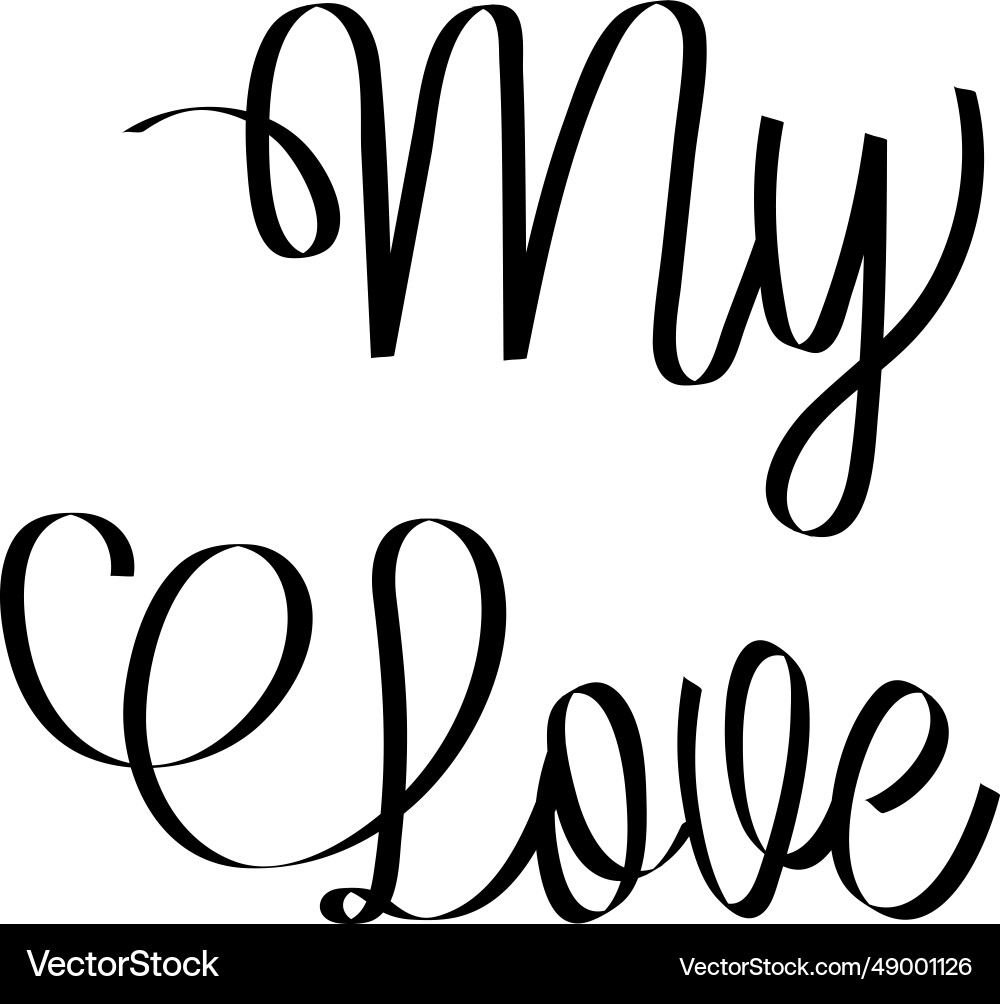 My love calligraphy lettering Royalty Free Vector Image