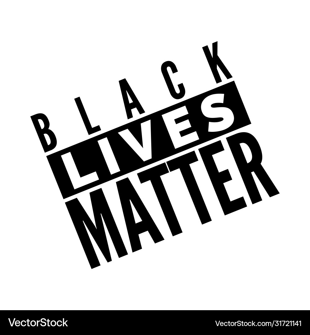 Black lives matter text poster humanity social Vector Image