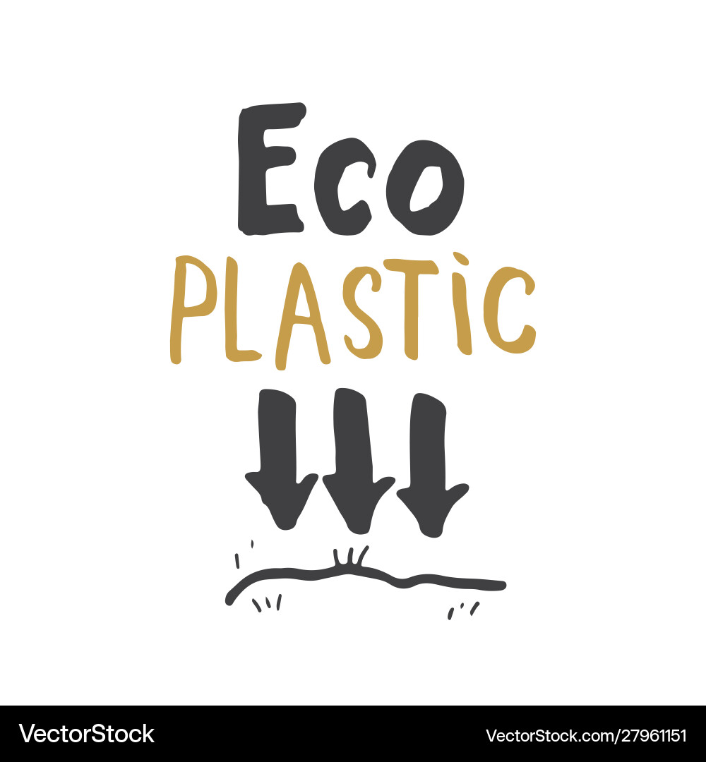 Eco plastic lettering label calligraphic hand Vector Image