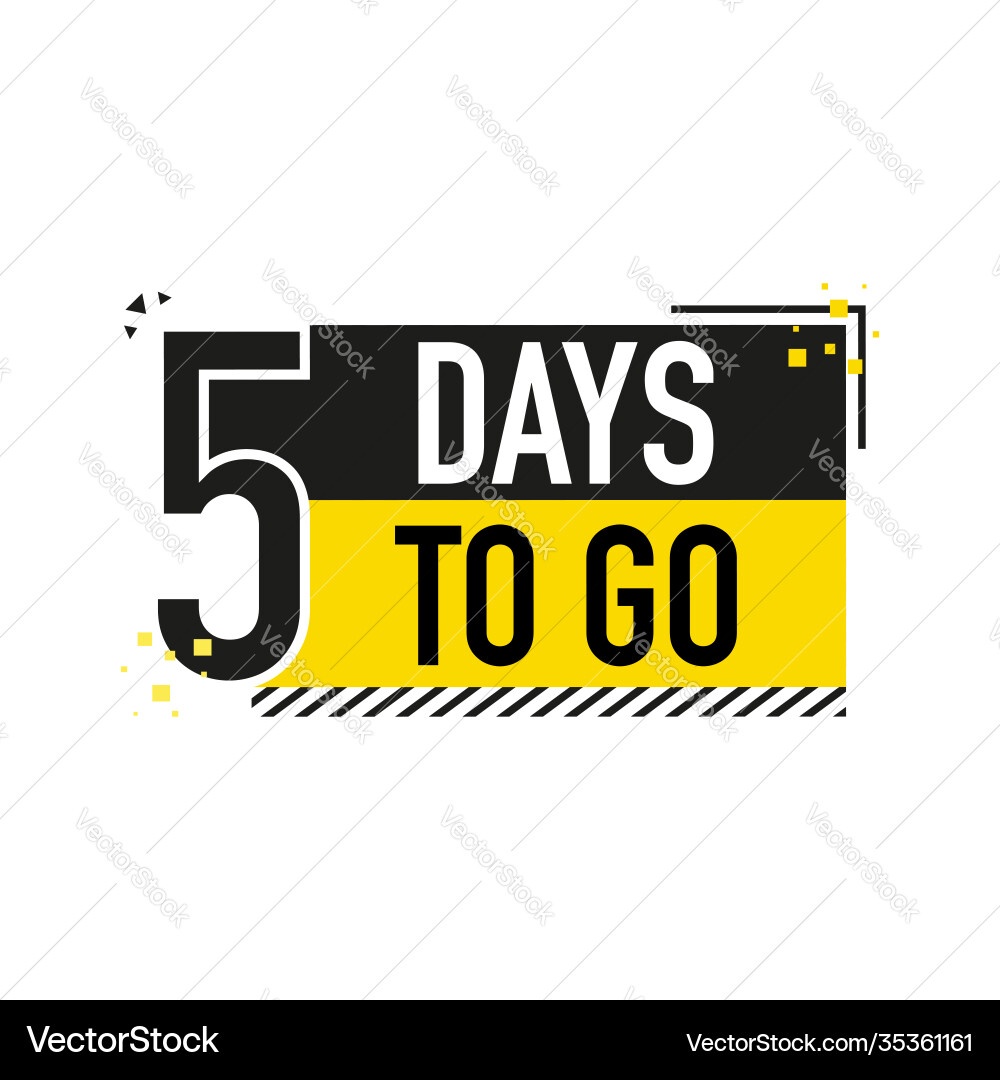 5 days to go poster in flat style Royalty Free Vector Image