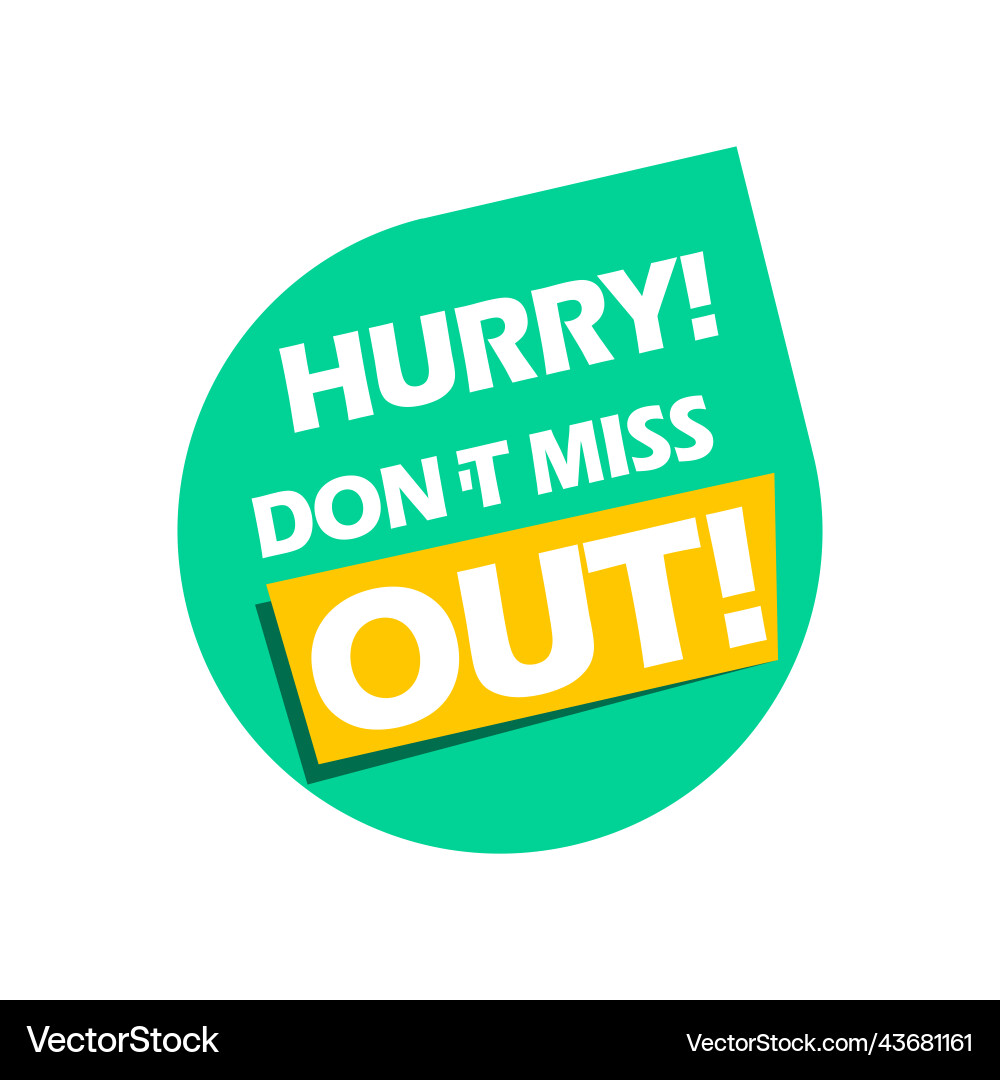 Badge hurry do not miss out Royalty Free Vector Image