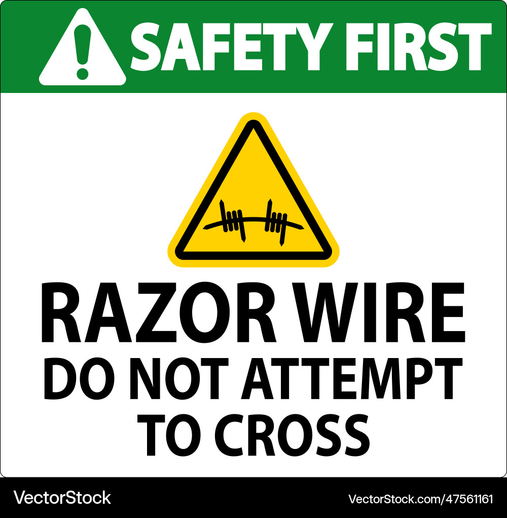 Safety first razor wire sign razor wire do not Vector Image