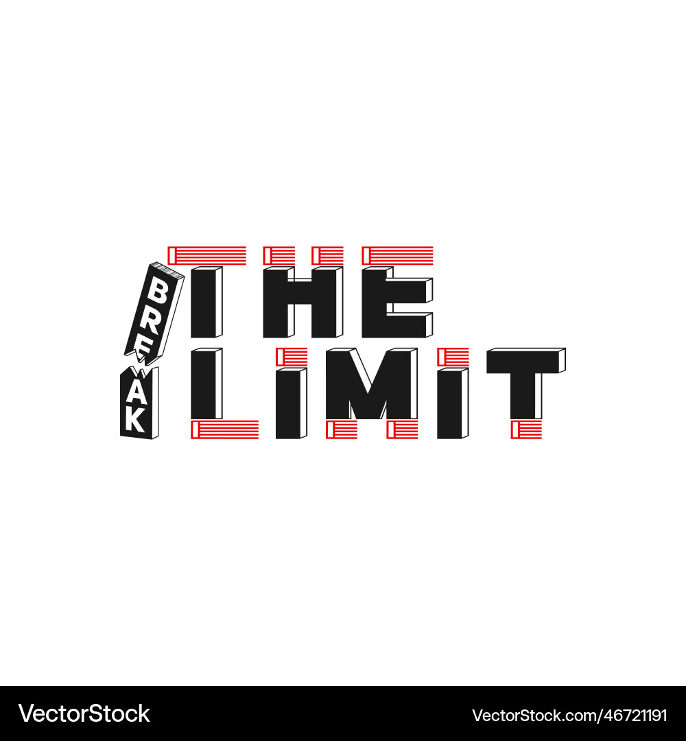 Break the limit motivational quote Royalty Free Vector Image